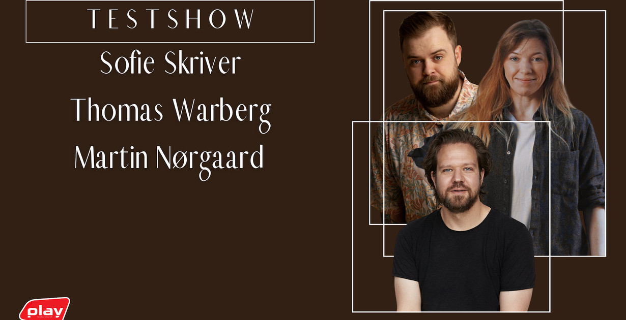 Thomas Warberg, Martin Nørgaard og Sofie Skriver (SCEN... | Teater Play